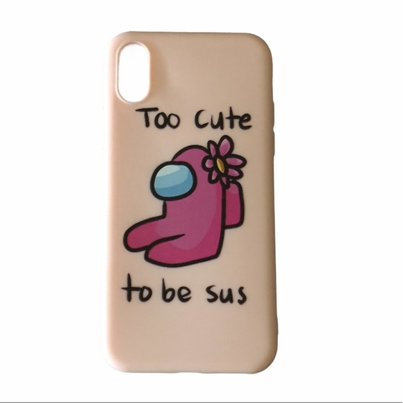 Accessories | Among Us Too Cute To Be Sus Iphone X Case Nip | Poshmark